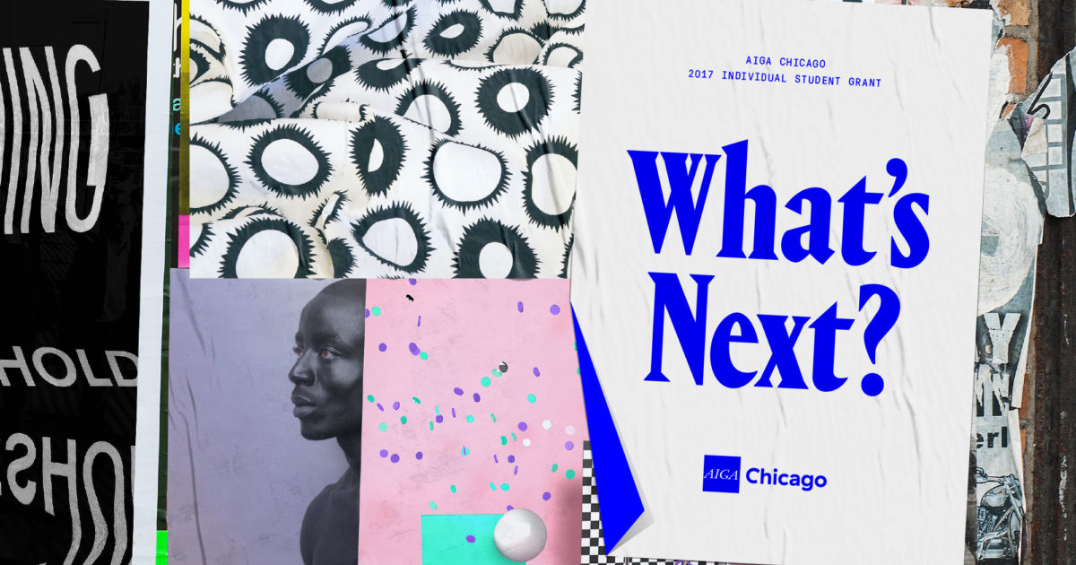 New Work: AIGA Chicago What’s Next Grant 2017 | One Design Company